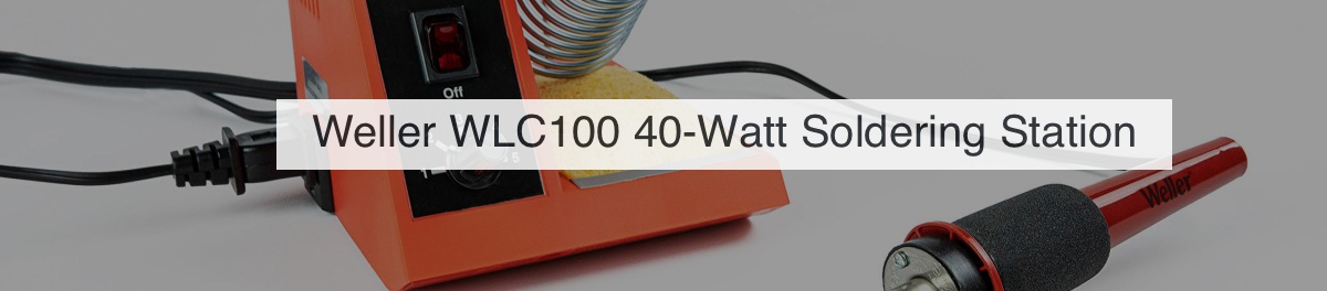 Reddit comments on "Weller WLC100 40-Watt Soldering Station" | Reddazon